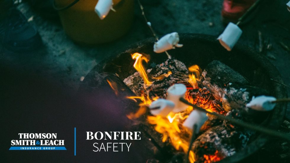 Stay Safe Around The Bonfire - TSL Insurance Group