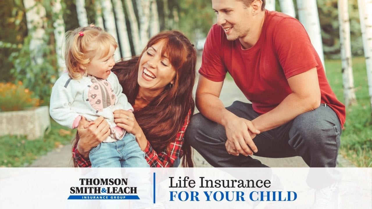 Things to Know About Getting Life Insurance for Your Child - TSL ...